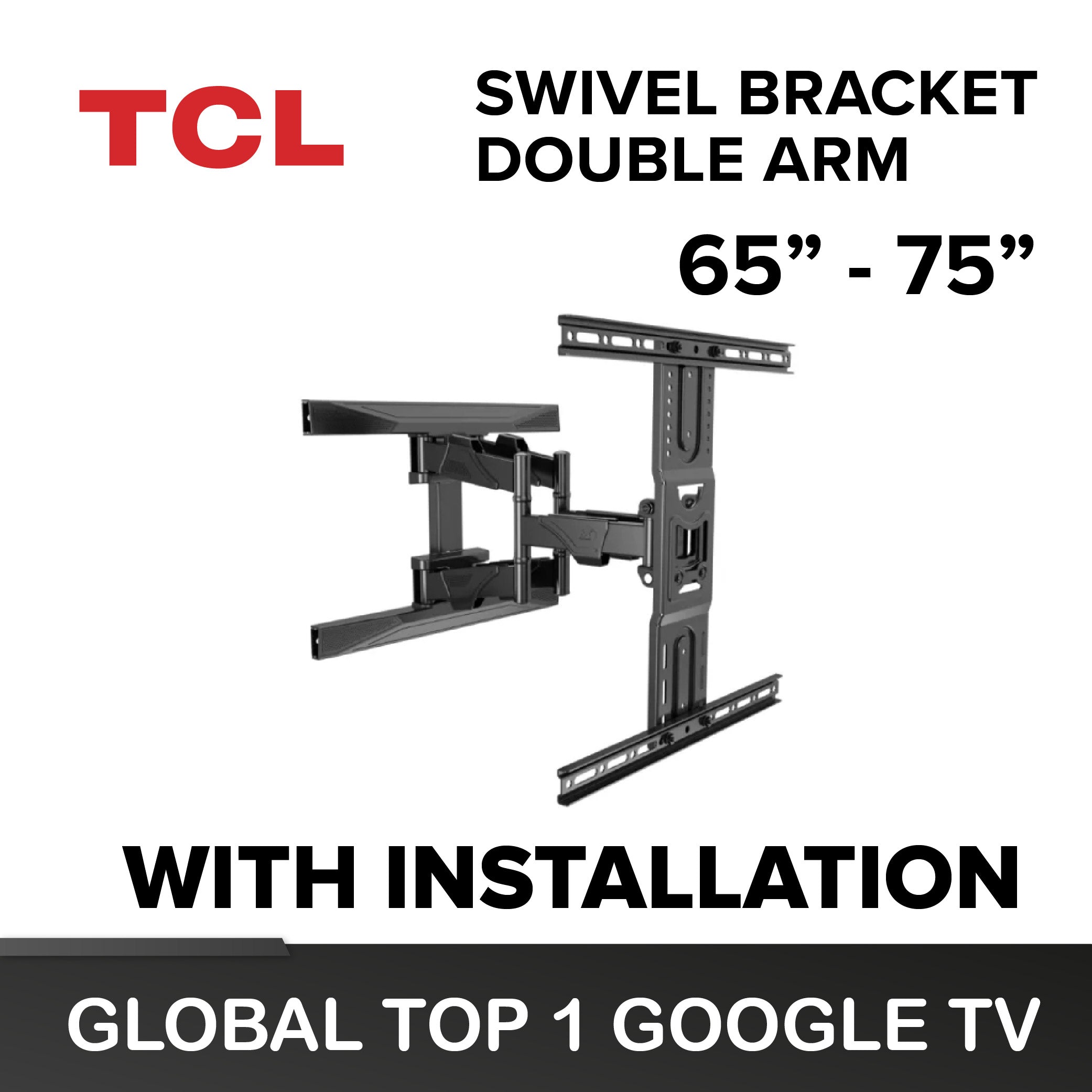 TCL 65" to 75" Swivel Bracket (Double Arm) Wall Mount (with TV Install ...